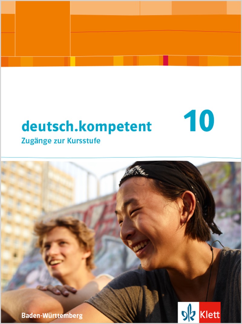Ernst Klett Verlag - deutsch.kompetent 10 Ausgabe Baden-Württemberg Gymnasium ab 2016 Produktdetails