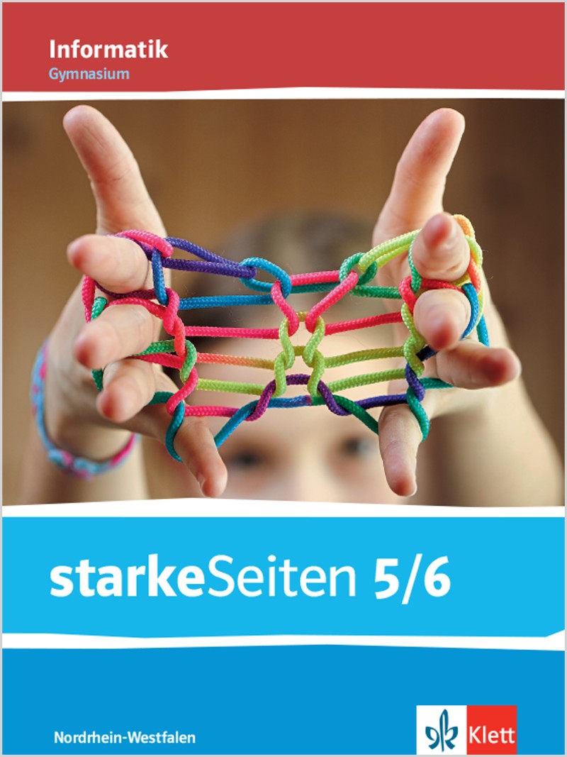 Ernst Klett Verlag - starkeSeiten Informatik 5/6 Ausgabe Nordrhein ...