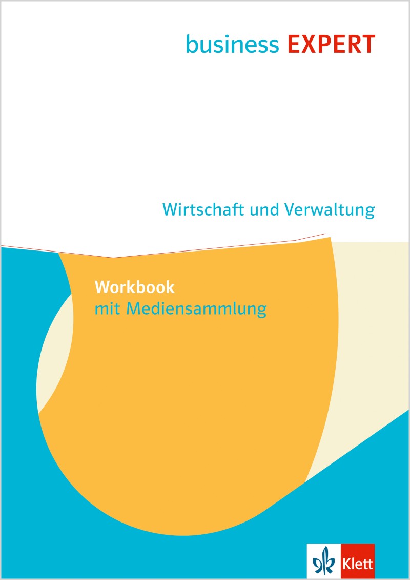 Ernst Klett Verlag - business EXPERT Wirtschaft und Verwaltung, Ausgabe ...