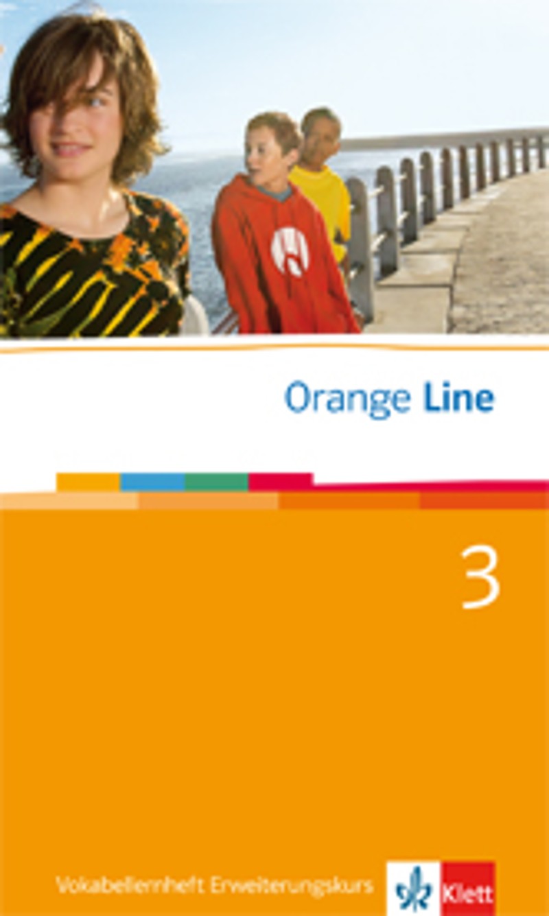 Ernst Klett Verlag - Orange Line 3 Ausgabe ab 2005. Erweiterungskurs ...